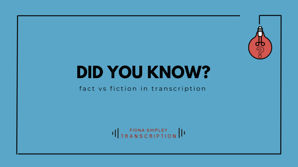Separating fact from fiction with transcription - Fiona Shipley ...